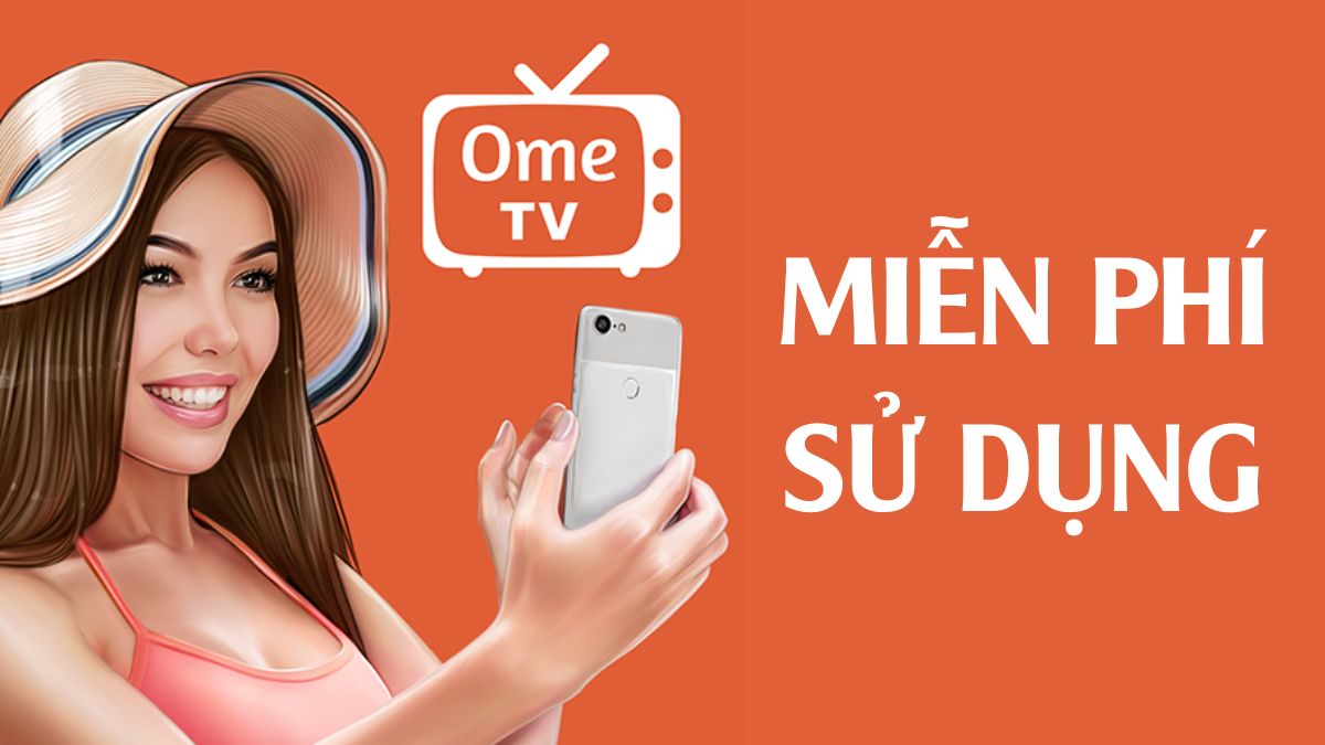Kết nối ngẫu nhiên với những người lạ trên toàn thế giới với Ome.tv ...